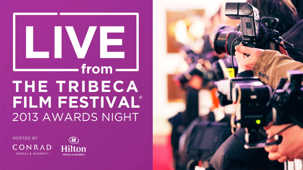 Watch: The TFF 2013 Awards Show | Tribeca